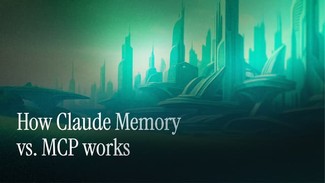 How Claude's memory and MCP work (and when to use each)